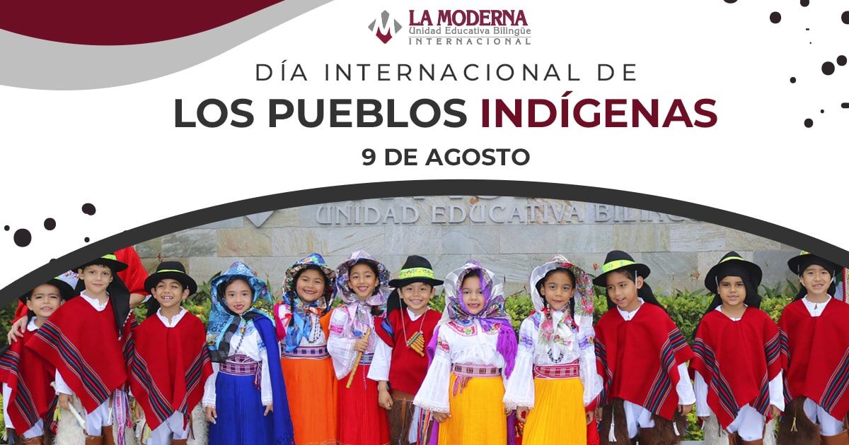 DÍA INTERNACIONAL DE LOS PUEBLOS INDÍGENAS - La Moderna
